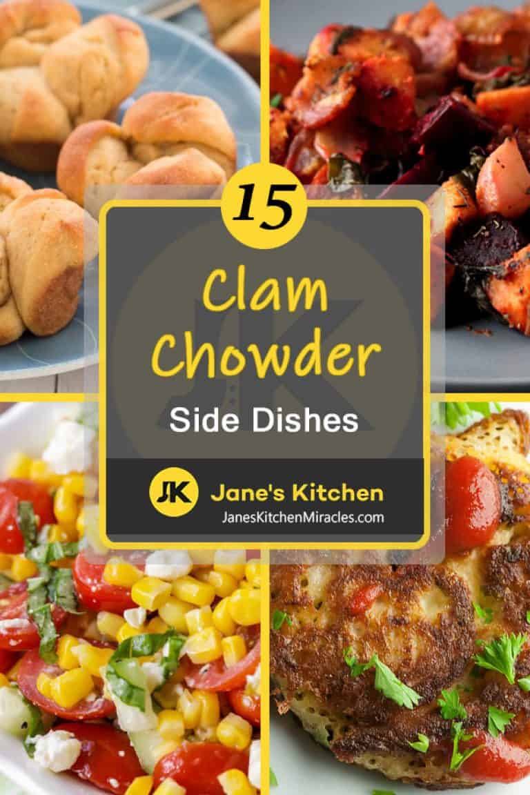 What to Serve with Clam Chowder: 15 Scrumptious Sides - Jane's Kitchen