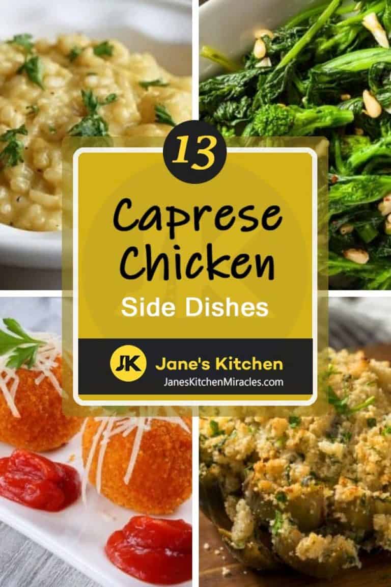 What to Serve with Caprese Chicken: 13 Pleasing Sides - Jane's Kitchen ...