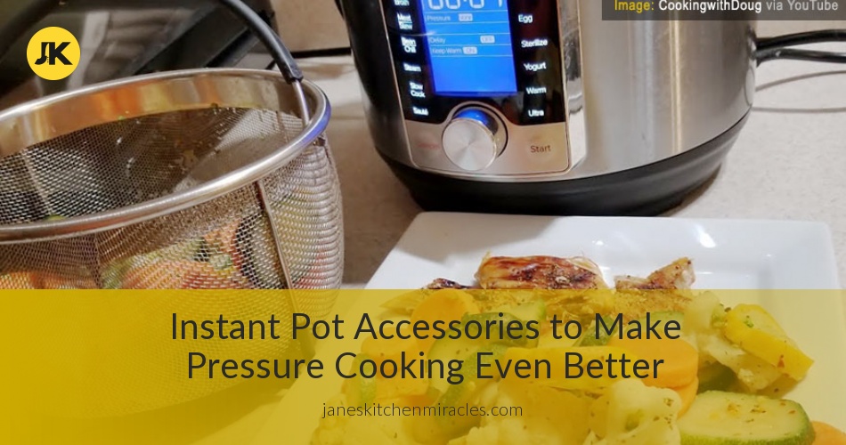 11 Instant Pot Accessories to Make Cooking Even Easier