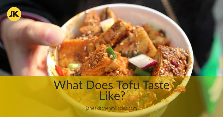 What Does Tofu Taste Like? Discover the Surprising Answers! - Jane's ...